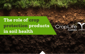 CropLife Australia | The role of crop protection products in soil health